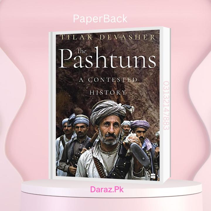 The Pashtuns: A Contested History by Tilak Devasher | Daraz.pk