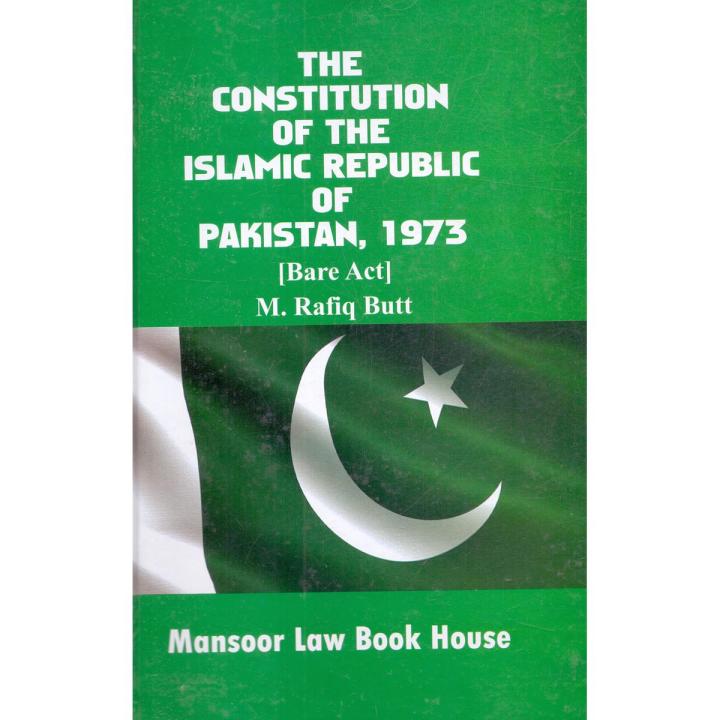Constitution of Pakistan,1973 Bare Act by Mansoor Book House | Daraz.pk