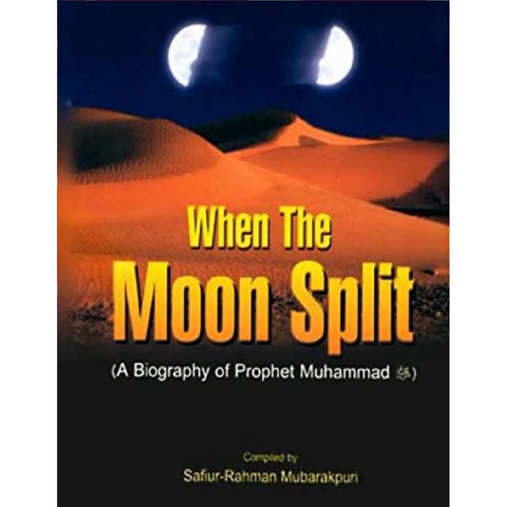 The Books: When the Moon Split - A biography of Prophet Muhammad By ...