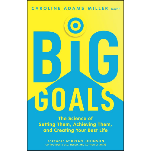 Big Goals by Caroline Adams Miller (Author) | Daraz.pk