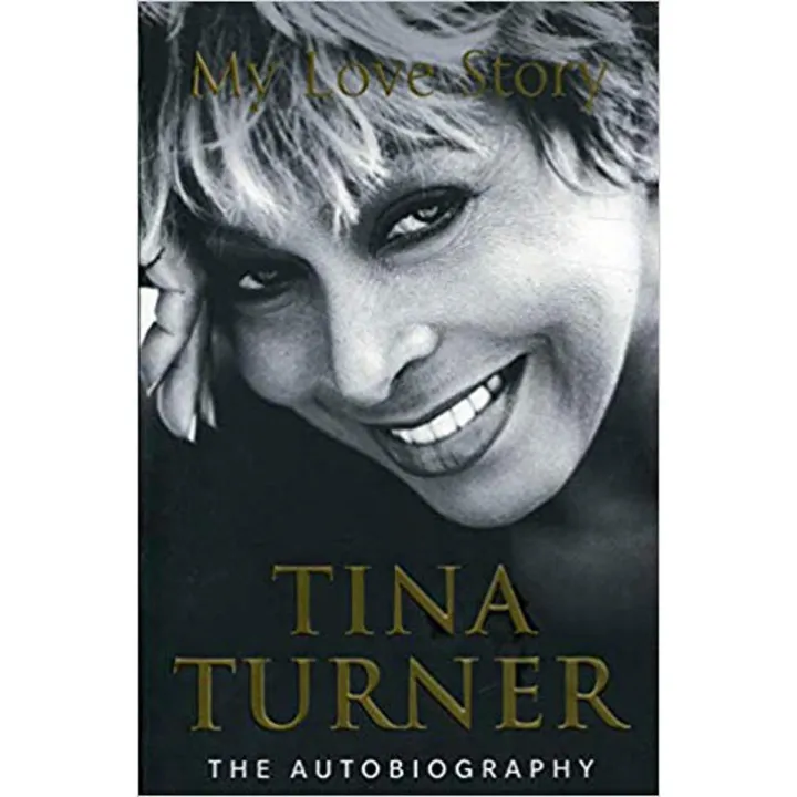 Liberty Books | Tina Turner: My Love Story by Tina Turner (100% ...