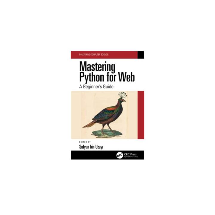 Mastering Python for Web: A Beginner's Guide Book by Sufyan Bin Uzayr | Daraz.pk