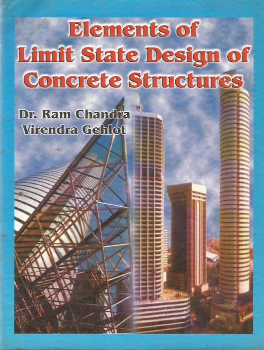 Elements of Limit State Design of Concrete Structures by Dr Ram Chandra ...